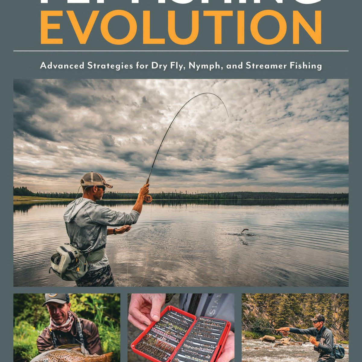 Fly Fishing Evolution By George Daniel – Dakota Angler & Outfitter