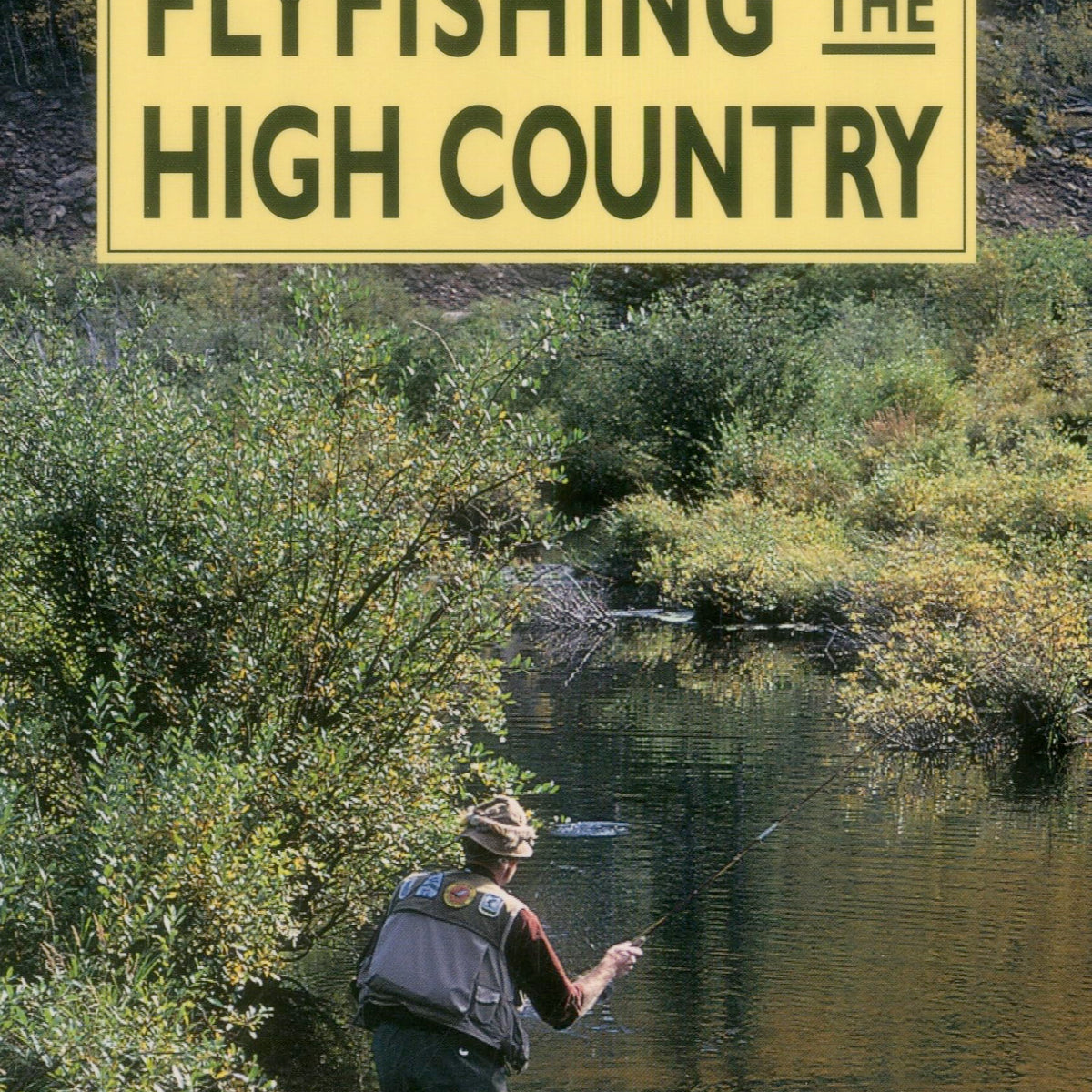 Fly Fishing the High Country by John Gierach – Dakota Angler & Outfitter